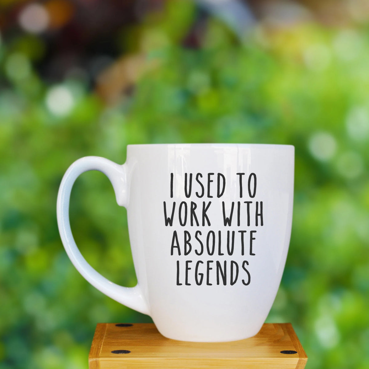 I Used To Work With Absolute Legends Goodbye Mug – Yay Personalized Gifts